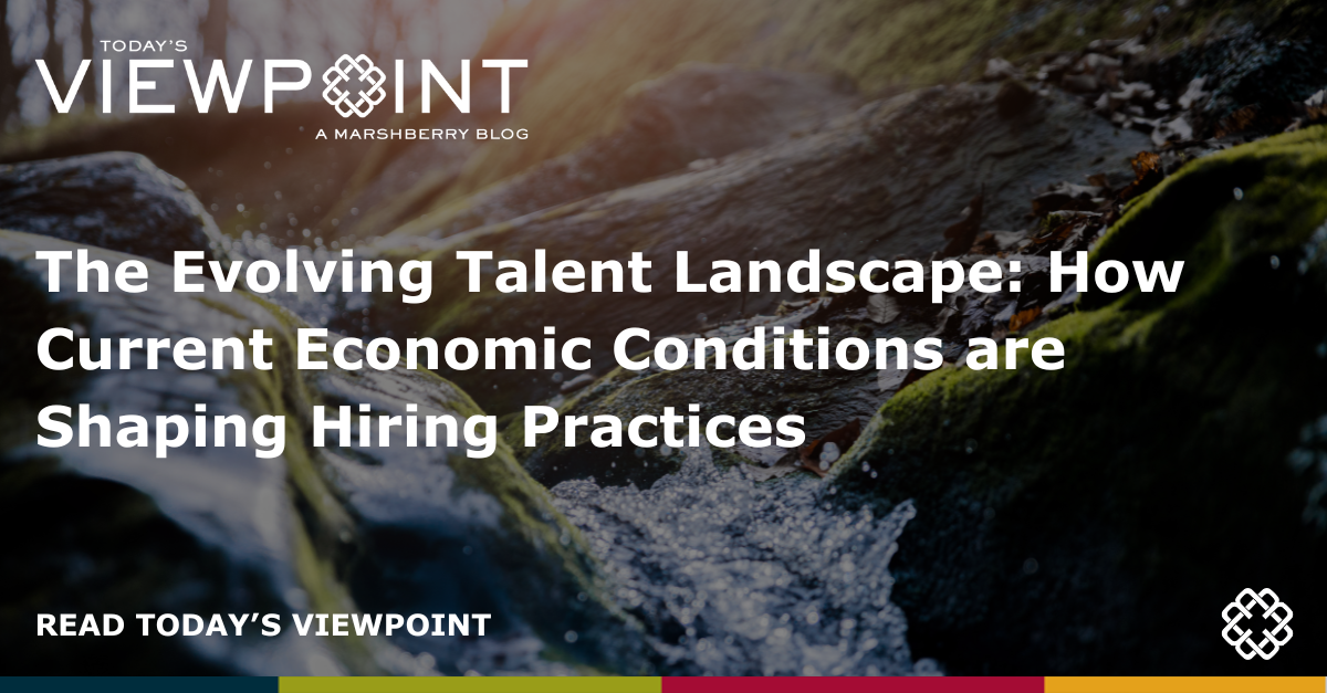 The Evolving Talent Landscape: How Current Economic Conditions are ... The Evolving Talent Landscape: How Current Economic Conditions are ...